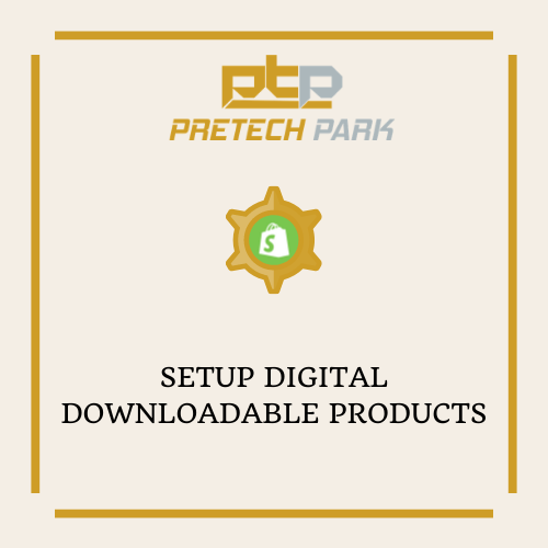 SETUP DIGITAL DOWNLOADABLE PRODUCTS – PreTech Park